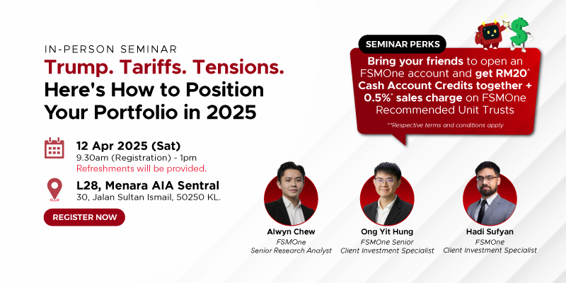 In-Person Seminar: Trump. Tariffs. Tensions. Here's How to Position Your Portfolio in 2025 | FSMOne